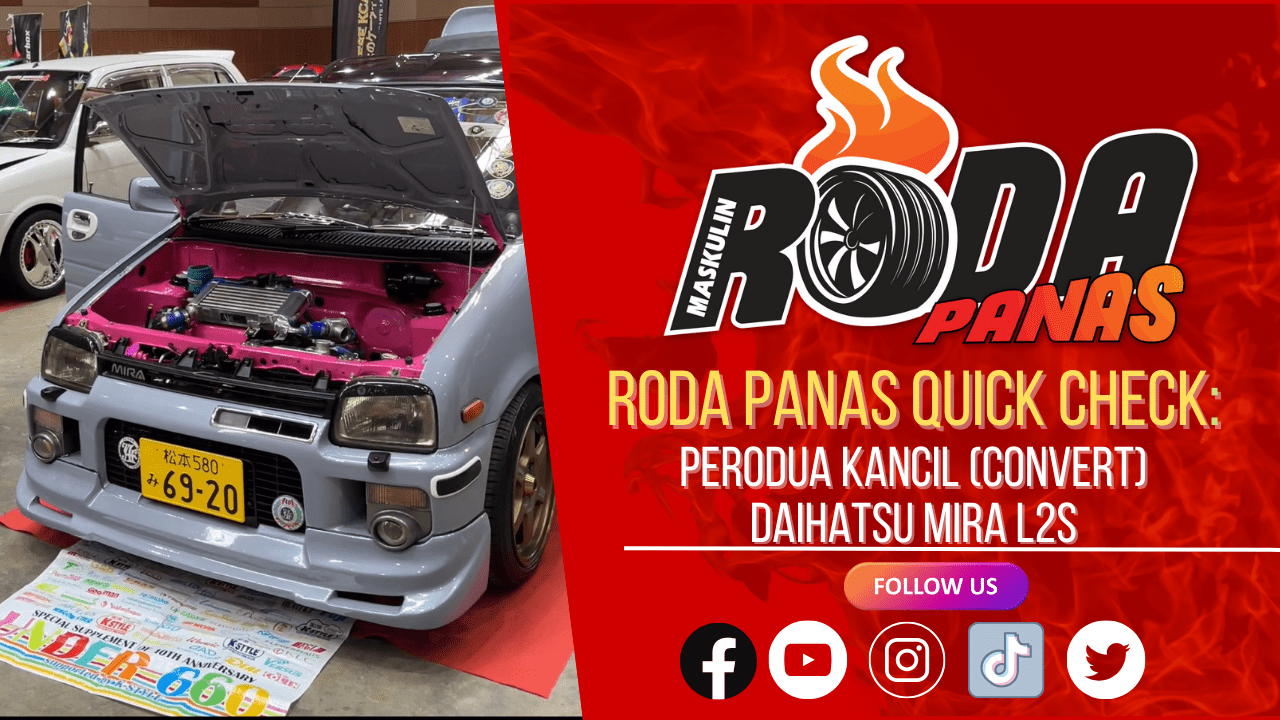 RODA PANAS QUICK CHECK : PERODUA KANCIL X DAIHATSU MIRA L2S