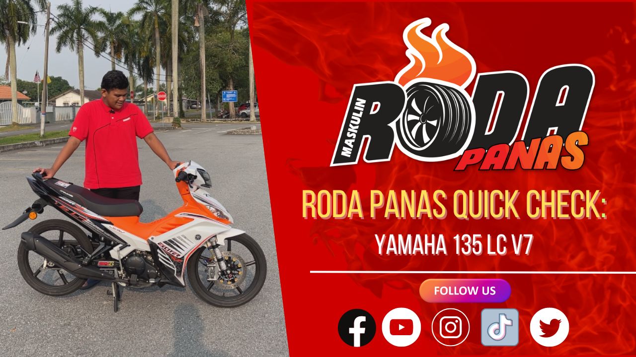 RODA PANAS QUICK CHECK : YAMAHA 135 LC V7
