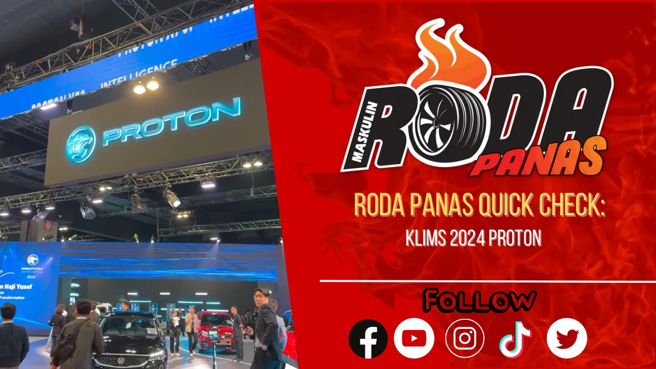 KLIMS 2024 PROTON, Quick Check - Roda Panas